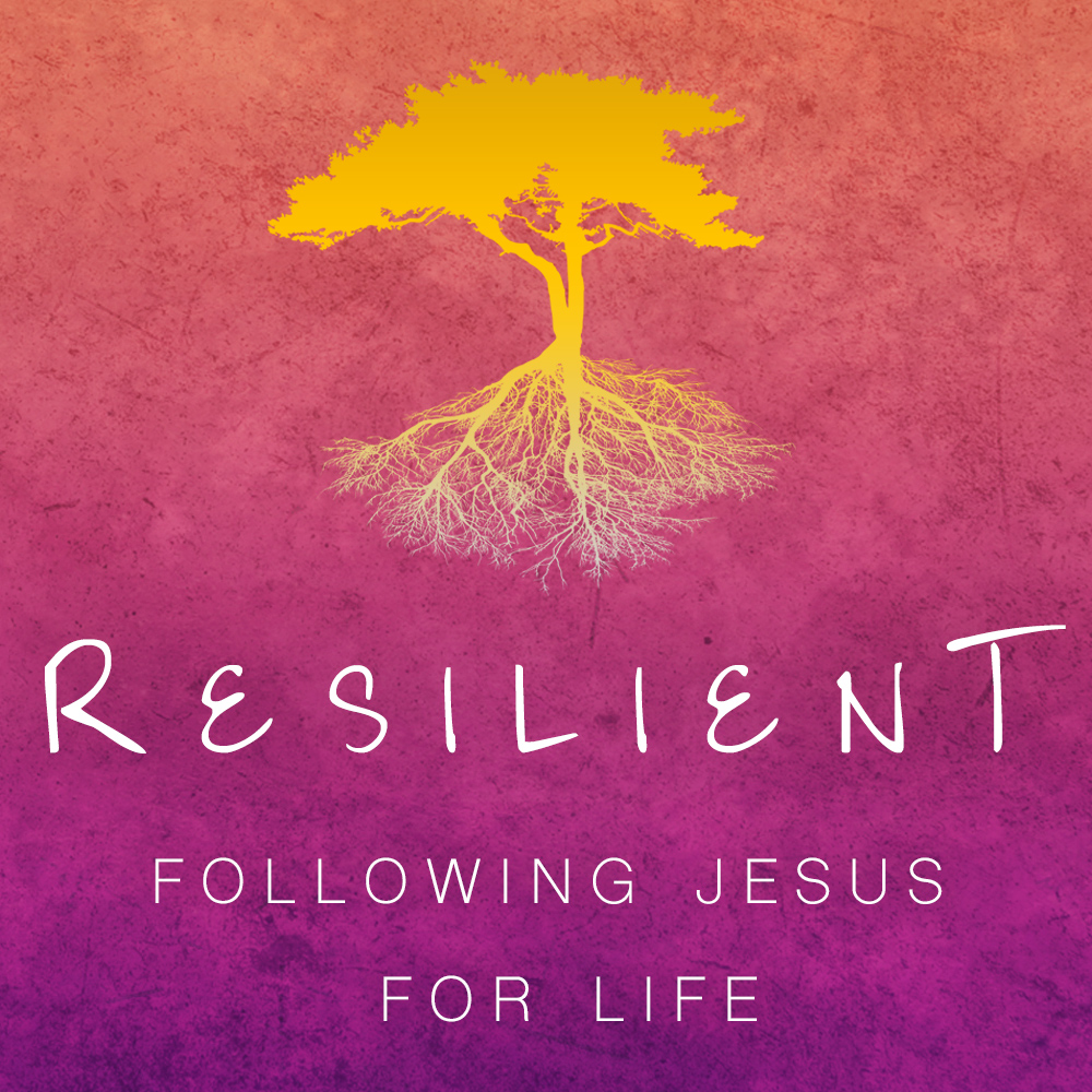 Resilient: Following Jesus for Life – Part 1 – Roots Moravian Church