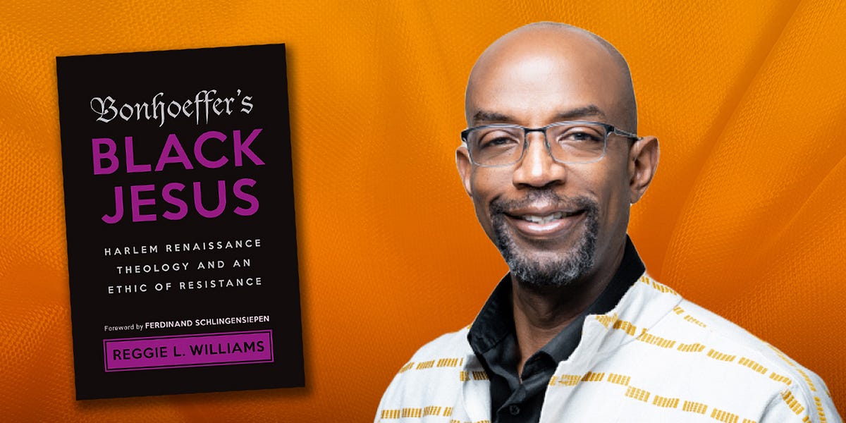 Bonhoeffer in Harlem (Interview with Dr. Reggie Williams) – Roots ...